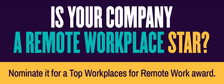 Nominate Your Company for a Top Workplaces for Remote Work Award ...